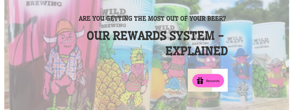 Our Rewards System - Explained! – Wildcraft Brewery